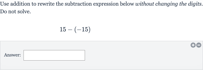Use addition to rewrite the subtraction expression below wit